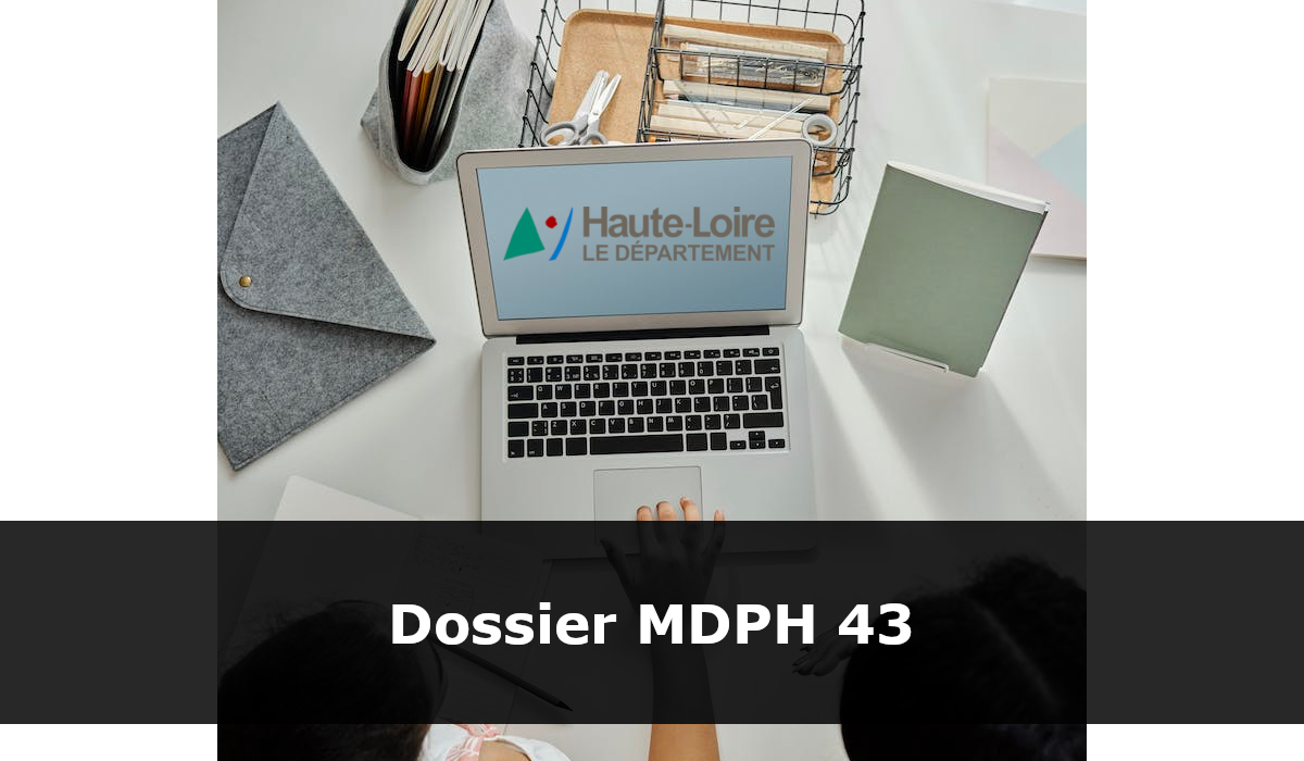 Dossier MDPH 43 - Consulter et suivre ma demande