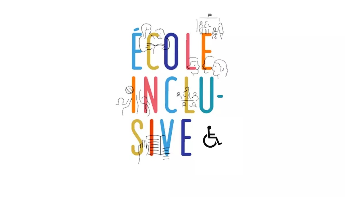 L'école inclusive c'est quoi ? Loi et dispositifs pour l'inclusion