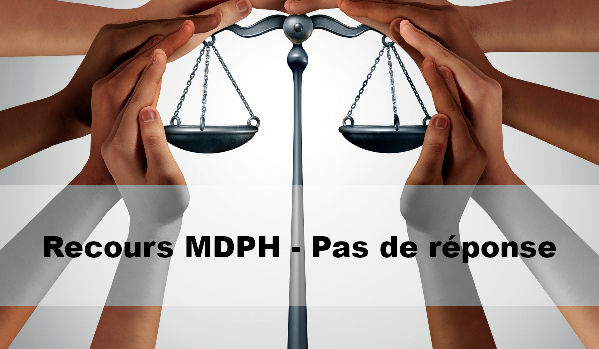 MDPH Pas de réponse - Dossier MDPH